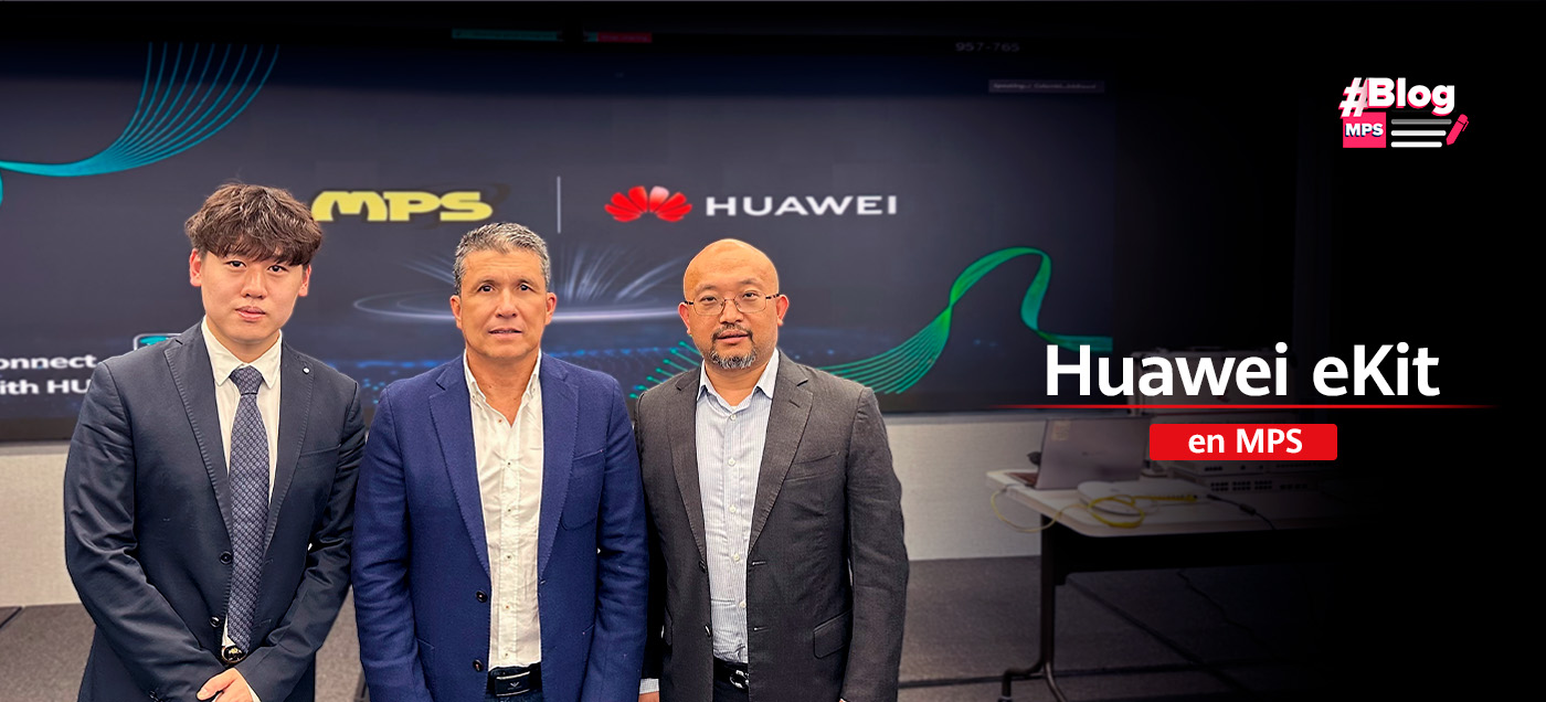 Lanzamiento de Huawei eKit en MPS | MPS Mayorista